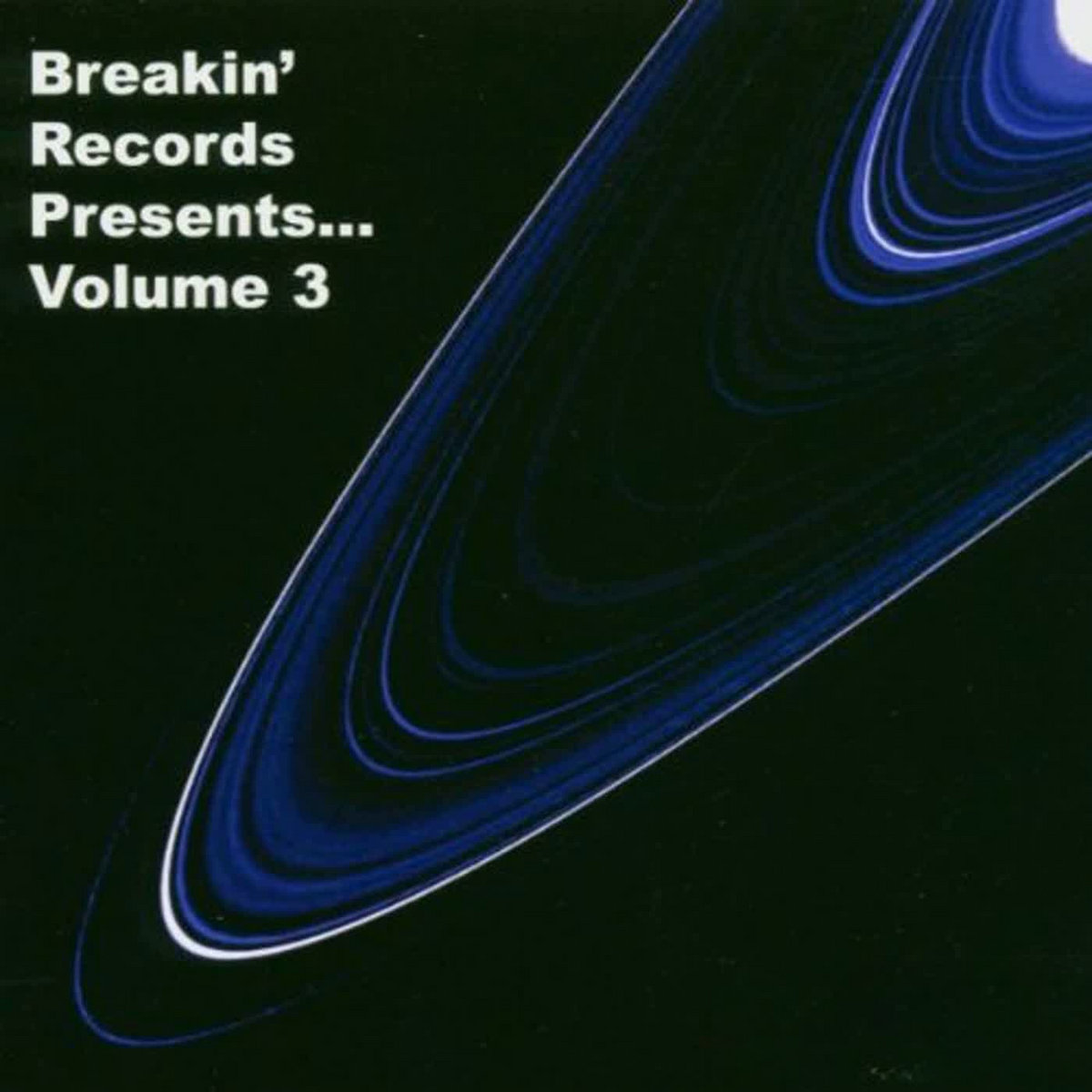 Breakin' Records Presents․․․ Volume 3 | Various Artists | Electro ...