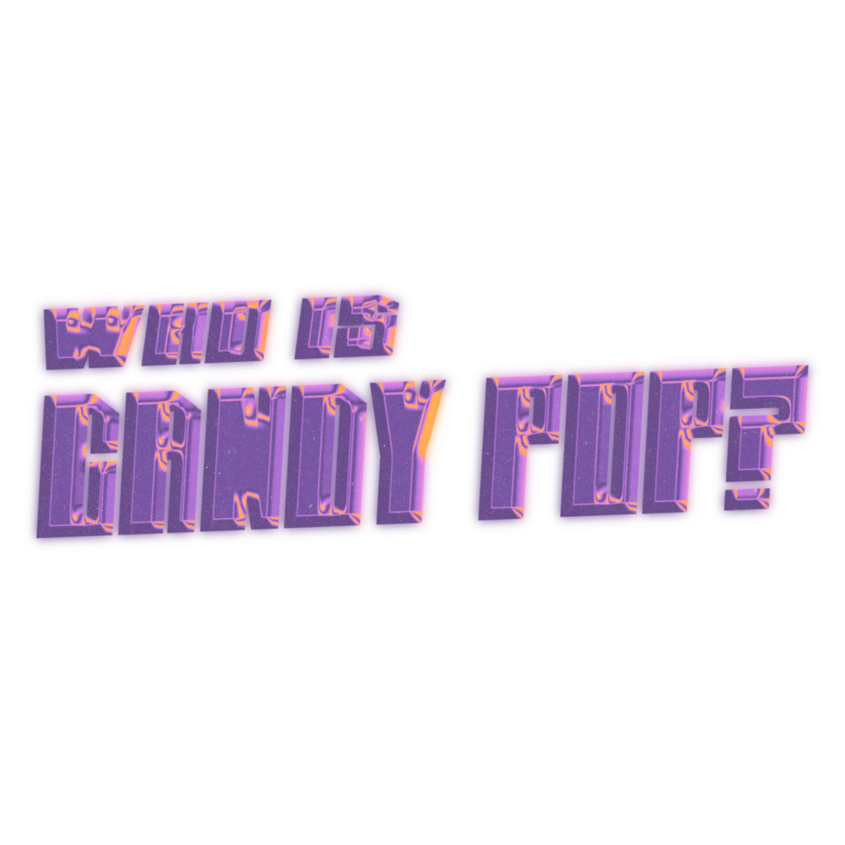 Who is... | Candy Pop