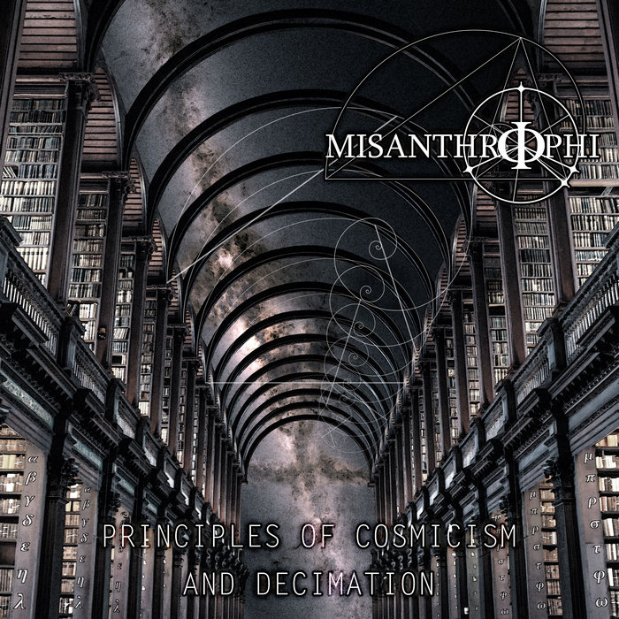 Principles of Cosmicism and Decimation | Misanthrophi