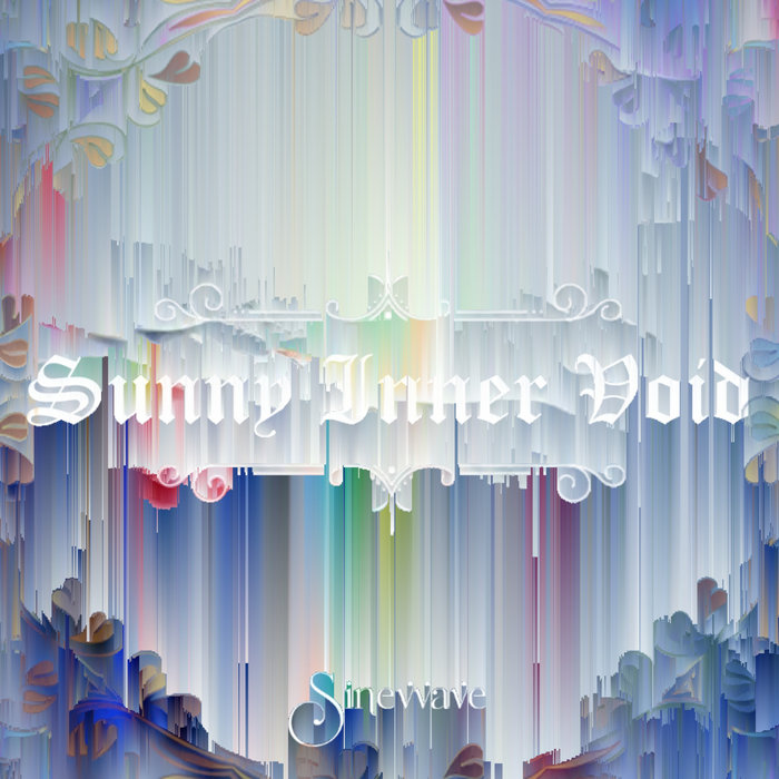 Sunny Inner Void | Sinevvave