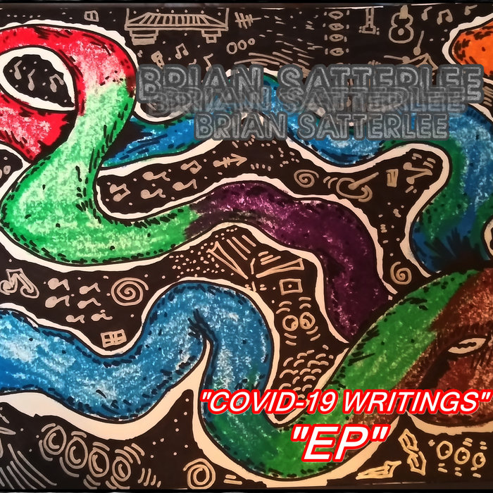 Covid-19 Writings - EP | Brian Satterlee