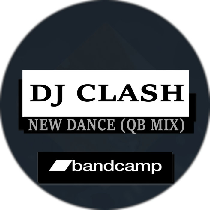 Dj Clash - New Dance (QB MIX) | DJ CLASH