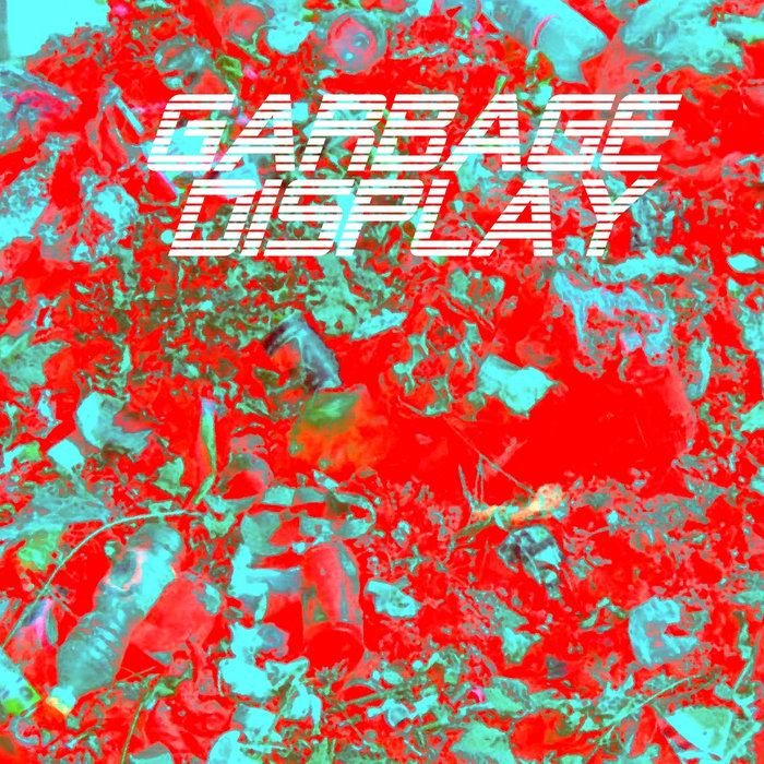 Garbage Display | Garbage Display