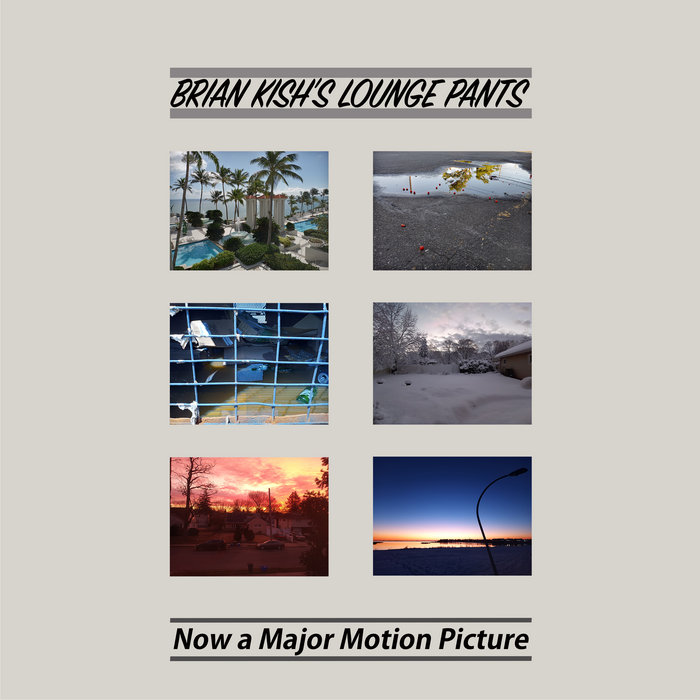 Now A Major Motion Picture | Brian Kish's Lounge Pants