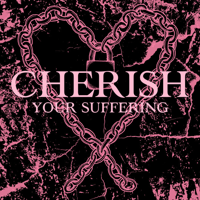 Your Suffering | Cherish