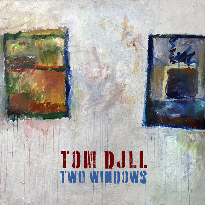 Two Windows | Tom Djll