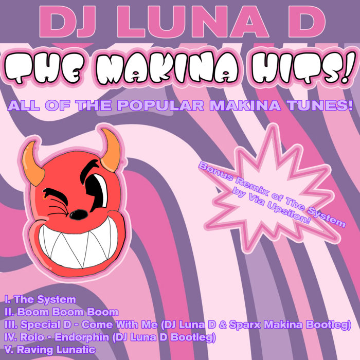 DJ LUNA D: THE MAKINA HITS! | DJ LUNA D | DJ Luna D