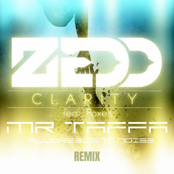 CLARITY - FLUORESCENT NOISE (REMIX) | MR TAFFA OFFICIAL