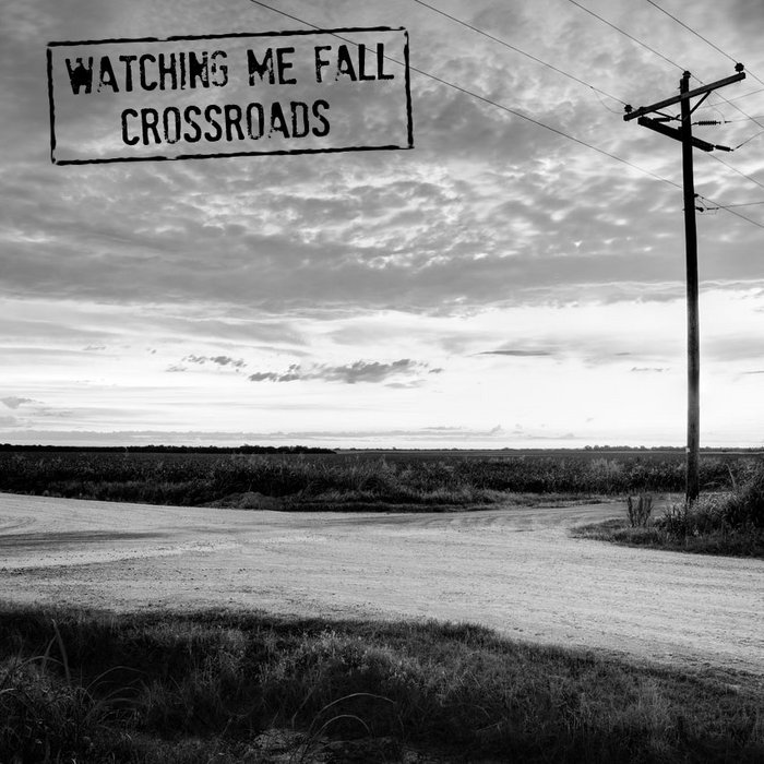 crossroads | watching me fall