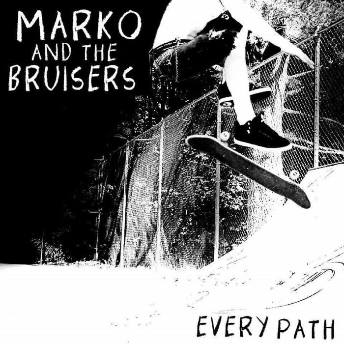 Every Path | Marko and the Bruisers | Captain Crook Records