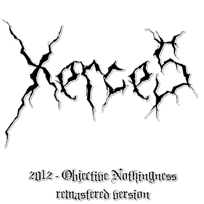 Objective Nothingness (2012 - remastered version) | Xerces
