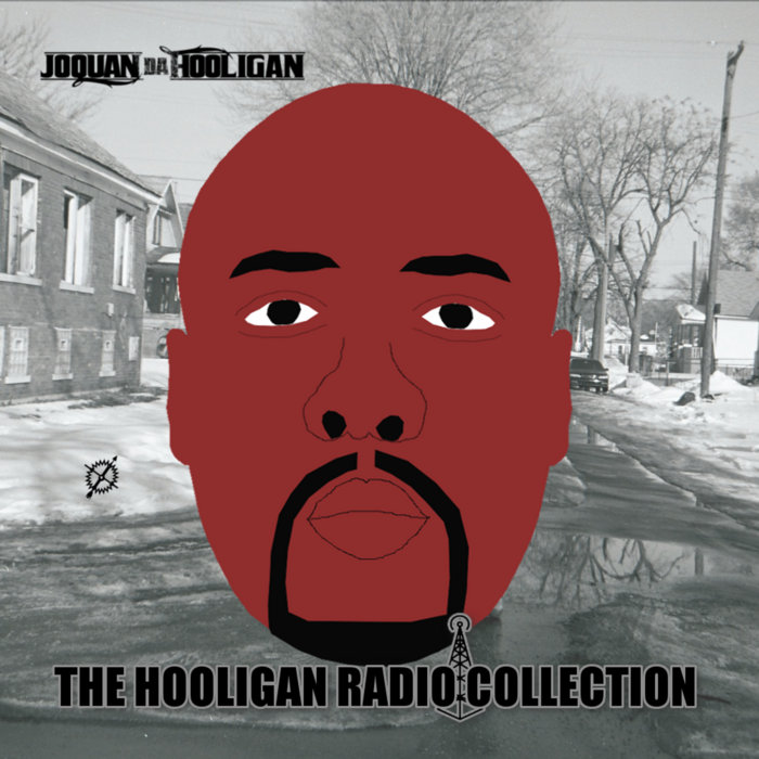 The Hooligan Radio Collection | Joquan Da Hooligan
