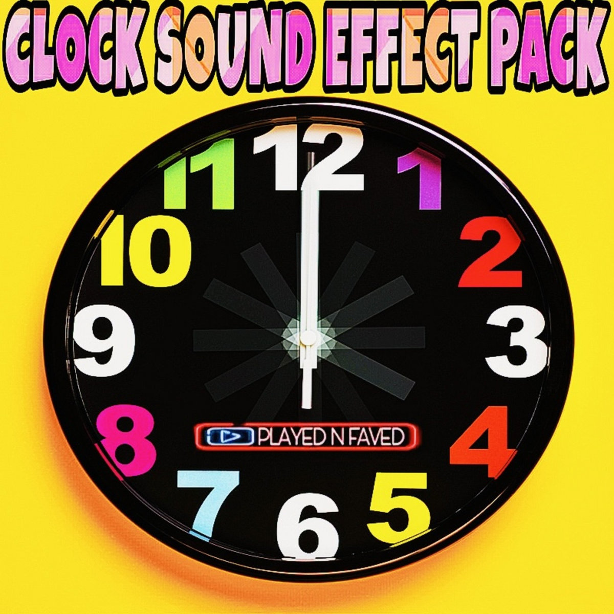 Clock Sound Effect Sample Pack | Played N Faved