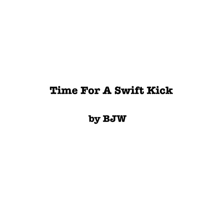 Time For A Swift Kick | wanderesque