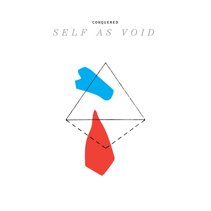 SELF AS VOID | Conquered