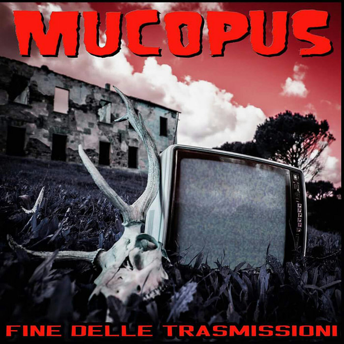 FINE DELLE TRASMISSIONI | MUCOPUS
