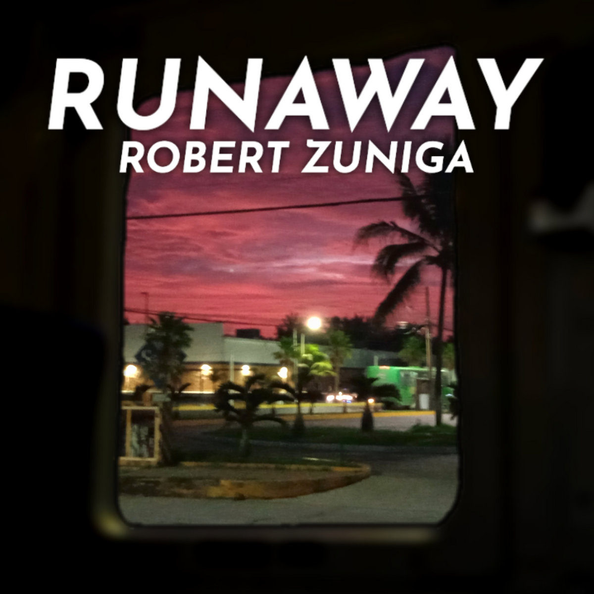 Runaway | Robert Zuniga