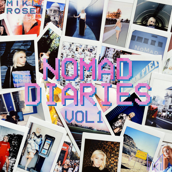 Nomad Diaries, Vol. 1 | Miki Rose