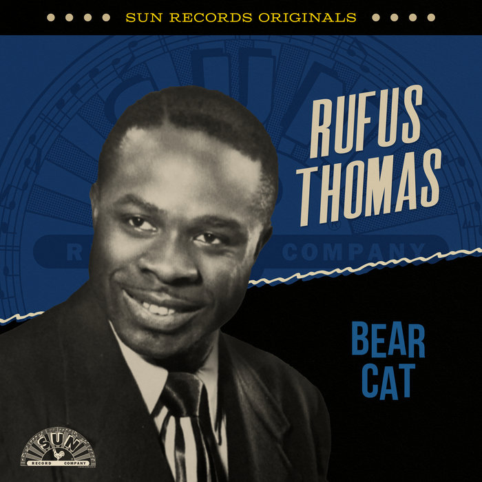 Sun Records Originals: Bear Cat | Rufus Thomas