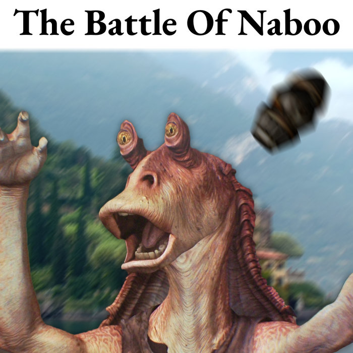 The Battle Of Naboo | Blue Couch Productions