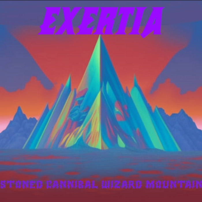 Stoned Cannibal Wizard Mountain | Exertia
