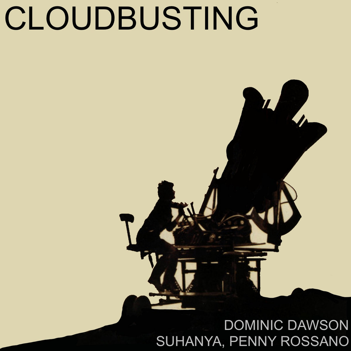 Cloudbusting | Dominic Dawson, Suhanya, Penny Rossano | Dominic Dawson