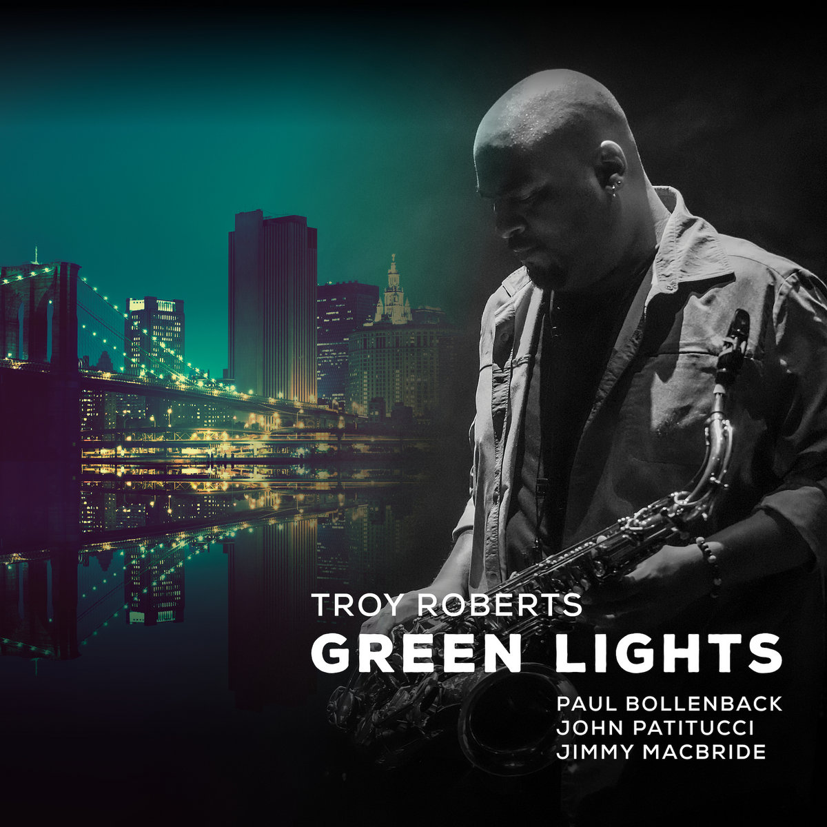 Green Lights | Troy Roberts