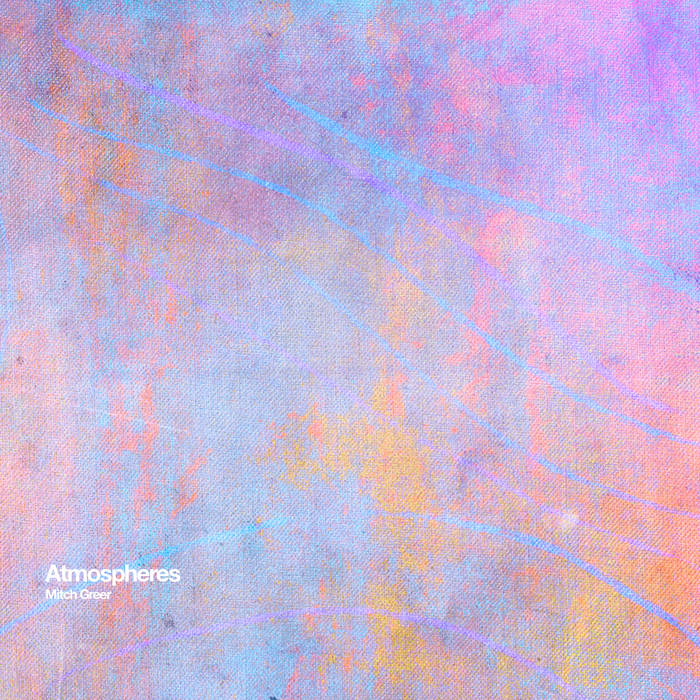 Atmospheres | Mitch Greer