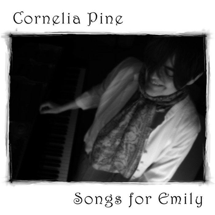 Songs for Emily | Cornelia Pine