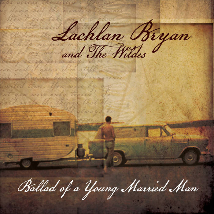 Ballad of a Young Married Man | Lachlan Bryan and The Wildes