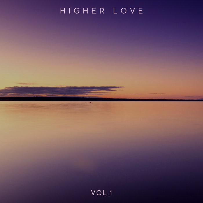 Higher Love Vol.1 | Higher Love Recordings