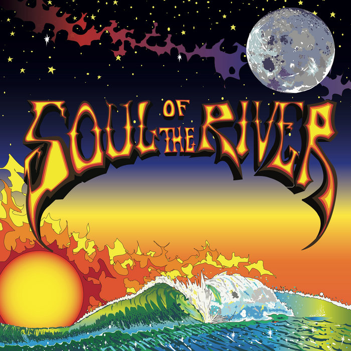 Soul of the River | Soul of the River