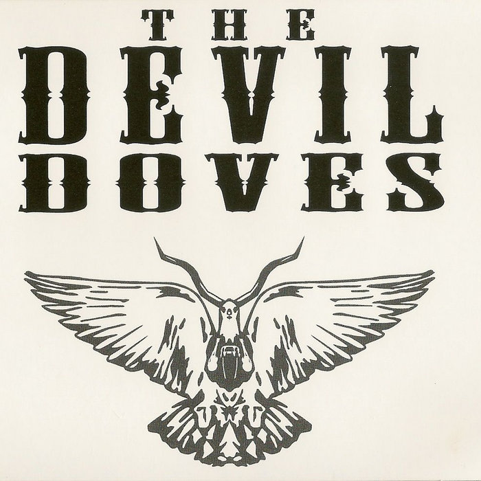 The Devil Doves | The Devil Doves