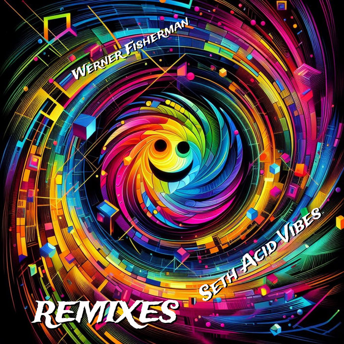 Werner Fisherman - Seth Acid Vibes (REMIXES - 48A303) | Werner Fisherman | Rue des Trois Rois ...