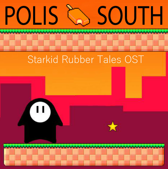Starkid Rubber Tales OST | Polis South