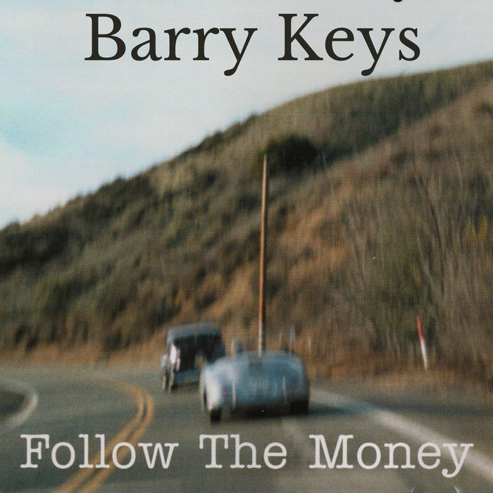 Follow The Money | Barry Keys
