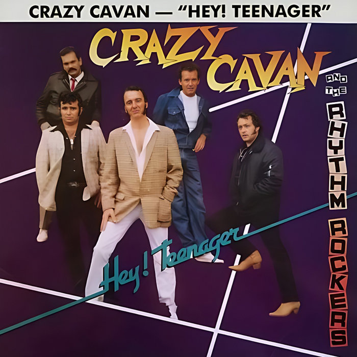 Hey! Teenager | Crazy Cavan & The Rhythm Rockers