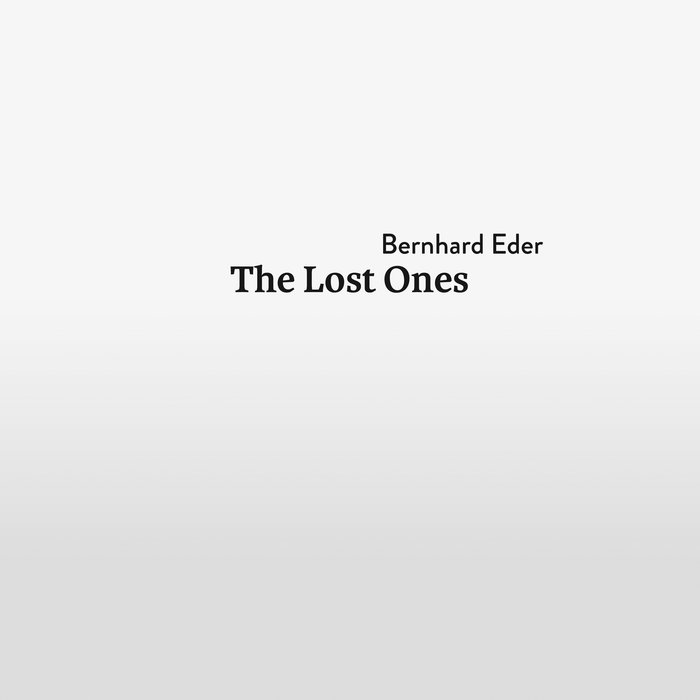 The Lost Ones | Bernhard Eder