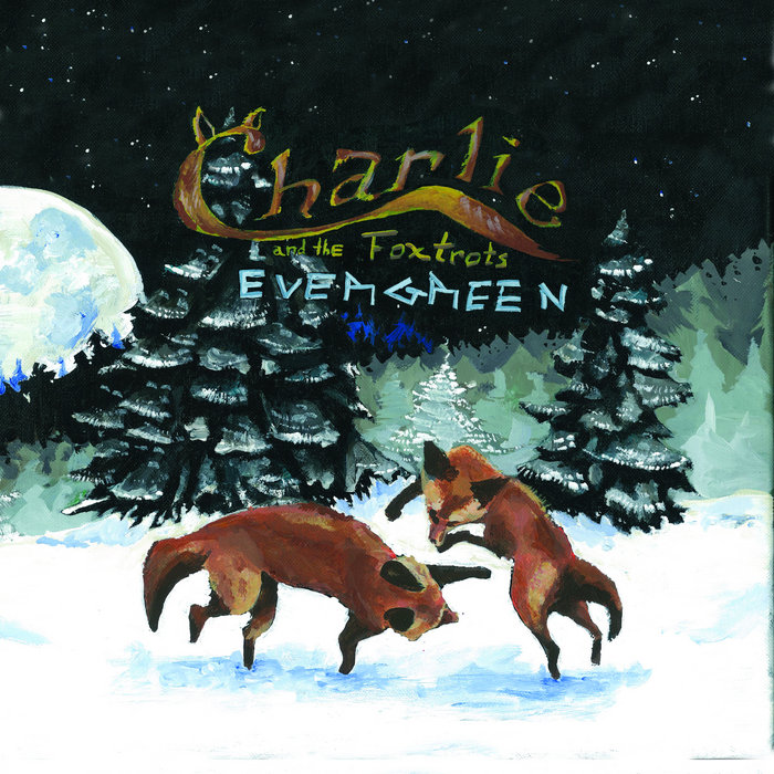 The Evergreen - EP | Charlie and the Foxtrots