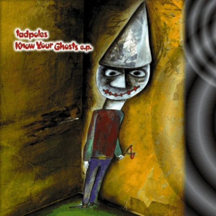 Know Your Ghosts E.P. | Tadpoles