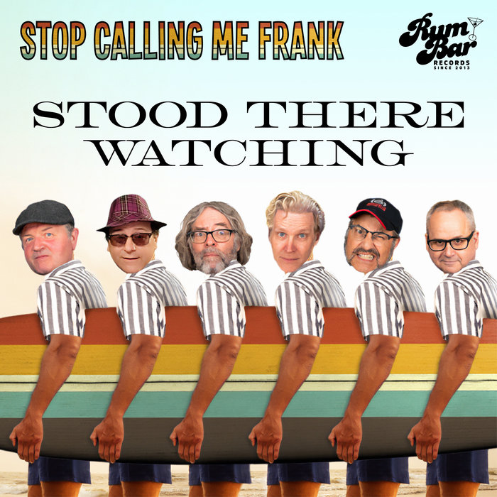 Stood There Watching | Stop Calling Me Frank