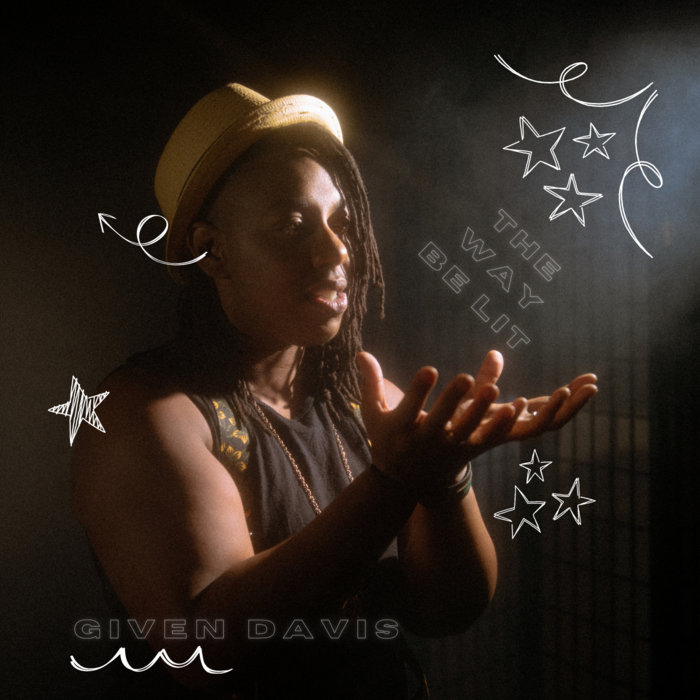 The Way Be Lit | Given Davis