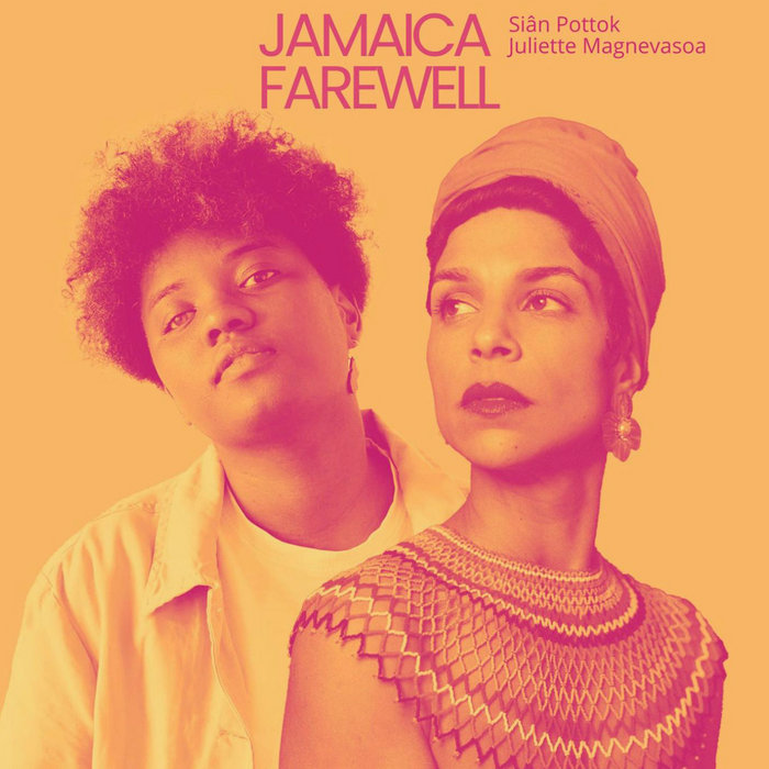 Jamaica Farewell feat JULIETTE MAGNEVASOA (Cover) | Siân Pottok