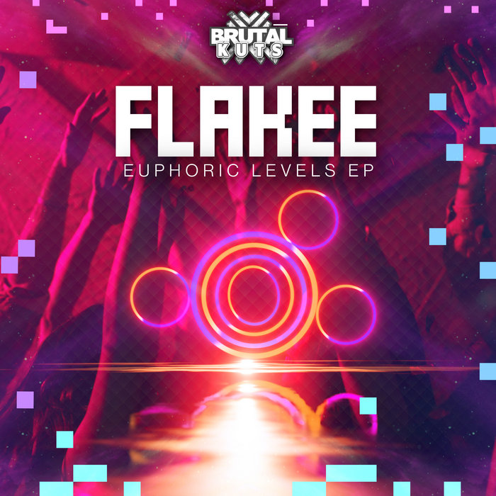 Flakee - Euphoric Levels EP | Brutal Kuts