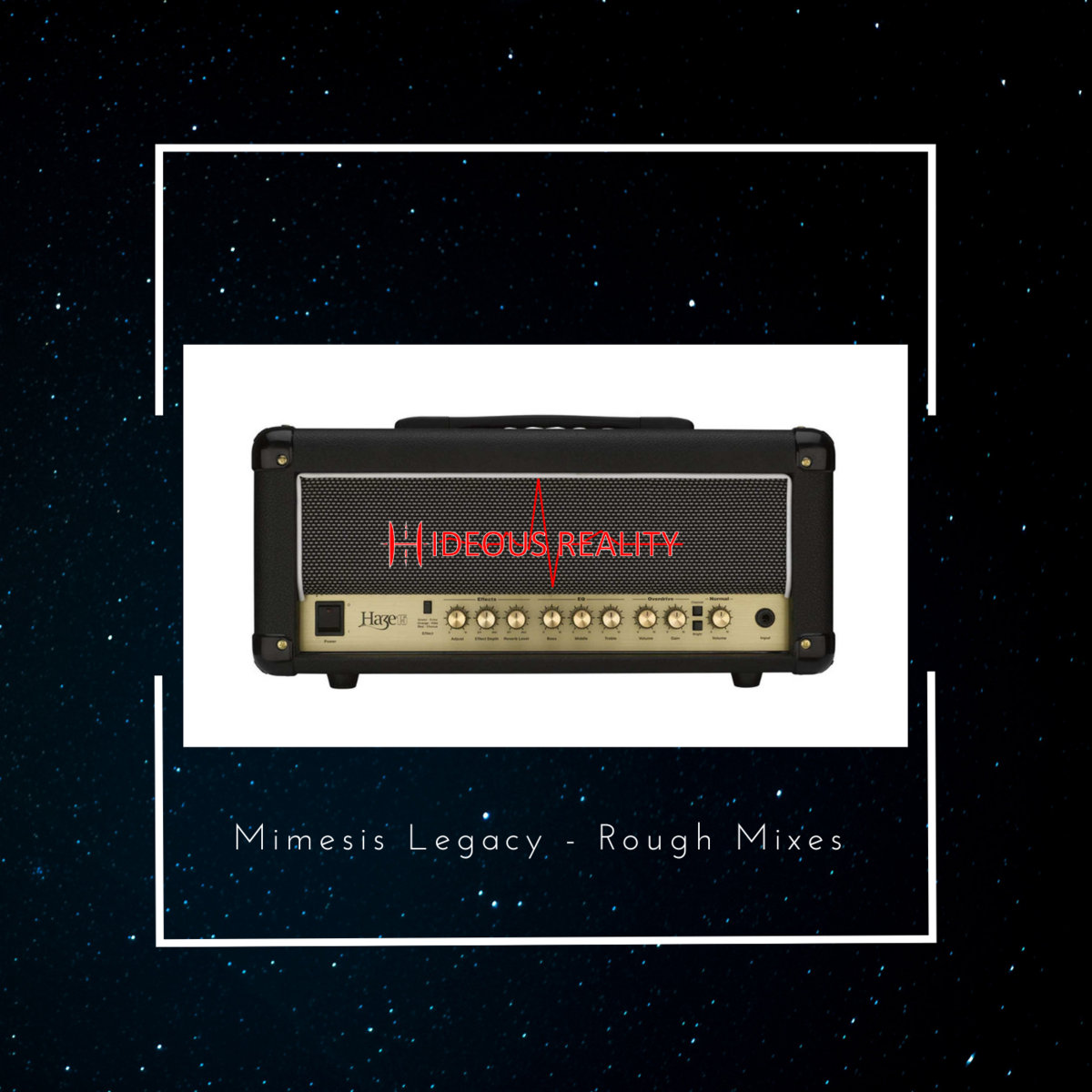 Rough Mixes | Hideous Reality