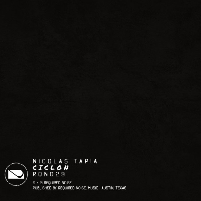 Ciclon | Nicolas Tapia | Required Noise