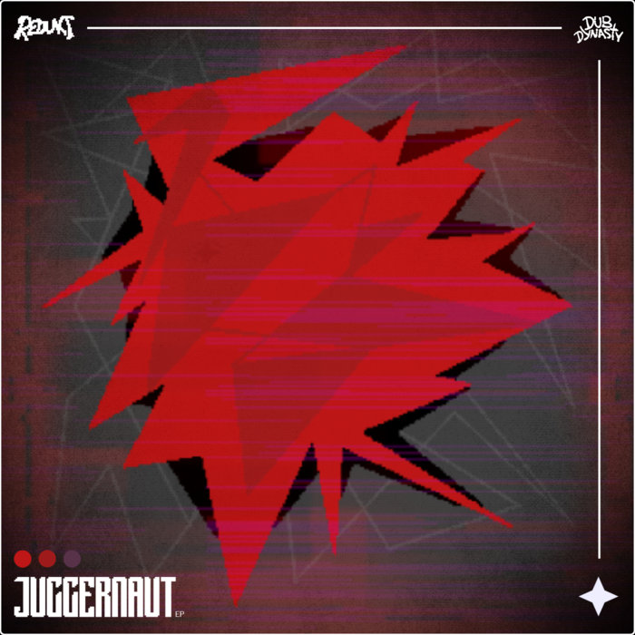 Juggernaut EP | REDUKT