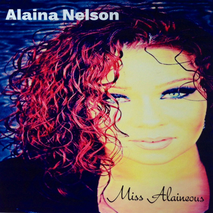 Miss Alaineous | Alaina Nelson
