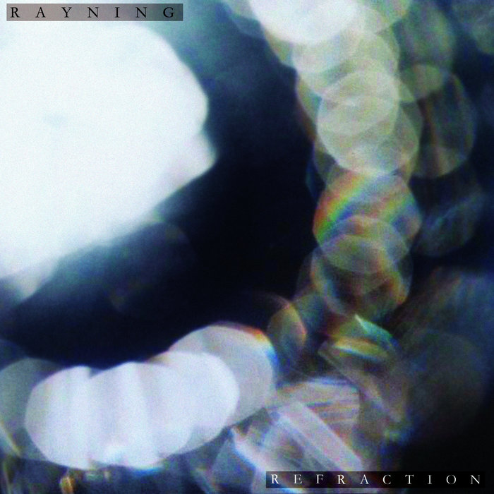 Refraction | Rayning | Rok Lok Records