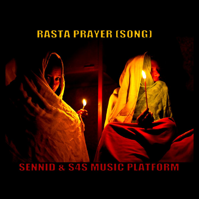 SENNID & S4S MUSIC PLATFORM - RASTA PRAYER (SONG)!! | SENNID